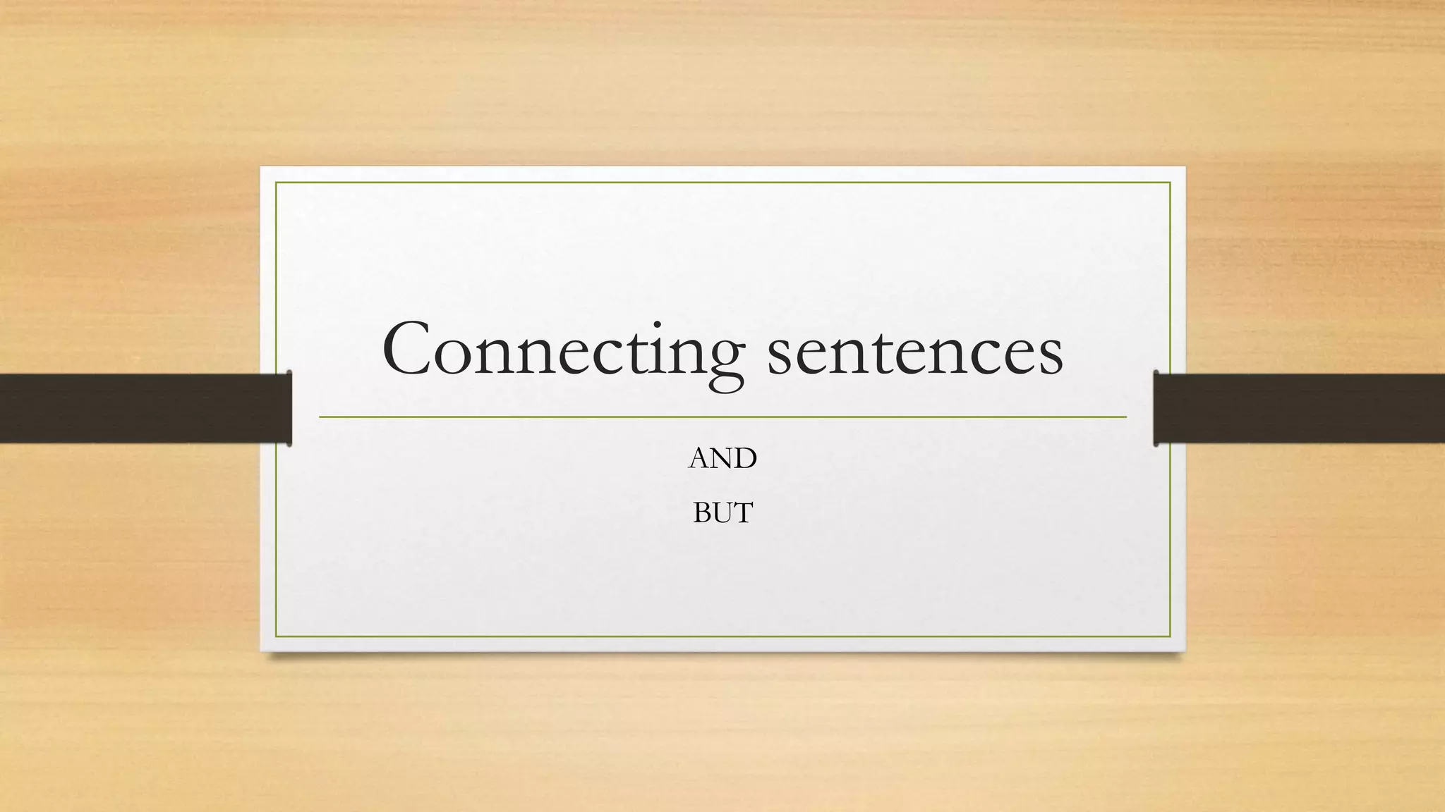 Connecting sentences and but | PPTX