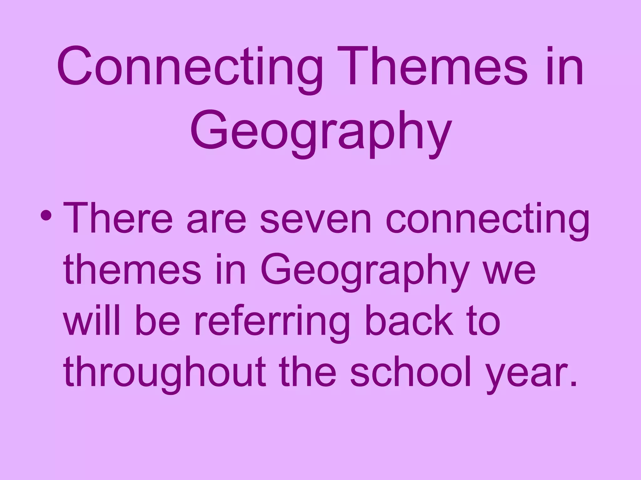 Connecting themes in_geography ppt[1] | PPT | Geography | Science