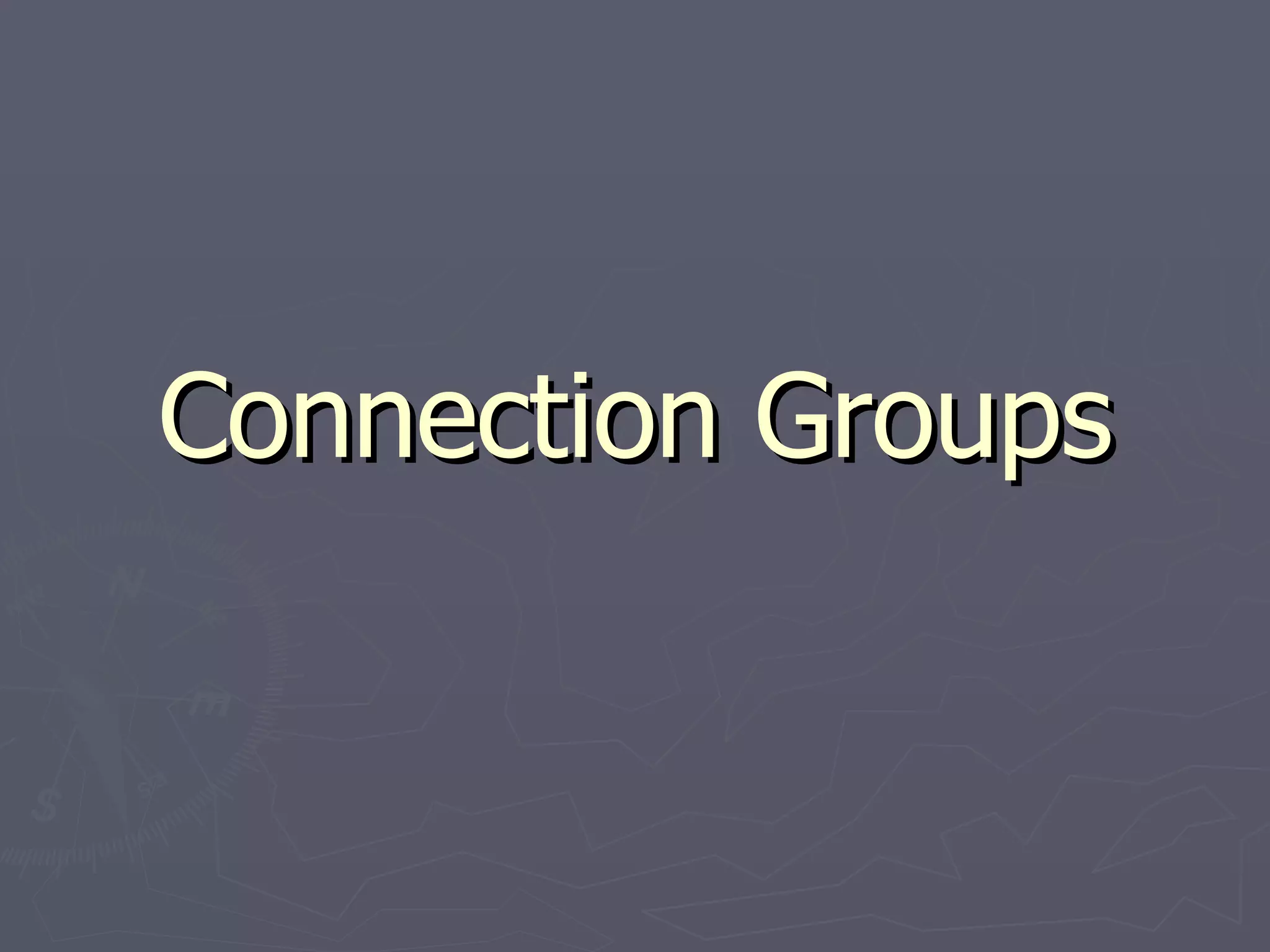 Connection Groups Power Point | PPT