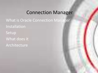 Oracle Connection Manager | PPT