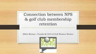 Connection between NPS & golf club membership retention | PPTX