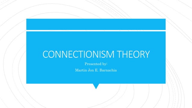 Connectionism Theory | PPTX