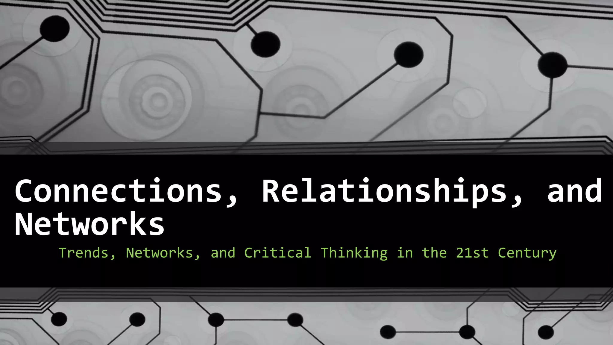 Connections-Relationships-And-Networks.pptx
