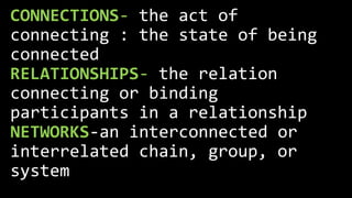 Connections-Relationships-And-Networks.pptx