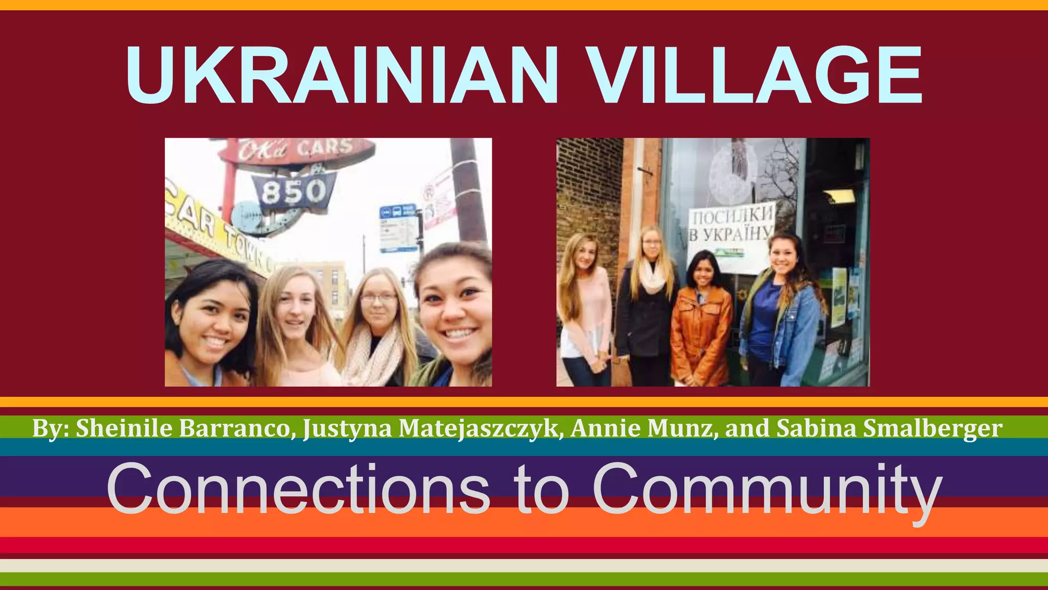 Connections to Community: Ukrainian Village | PPTX