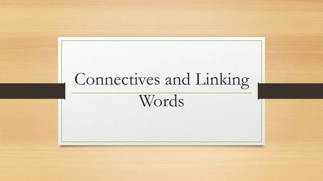 Connectives and Linking Words.pptx