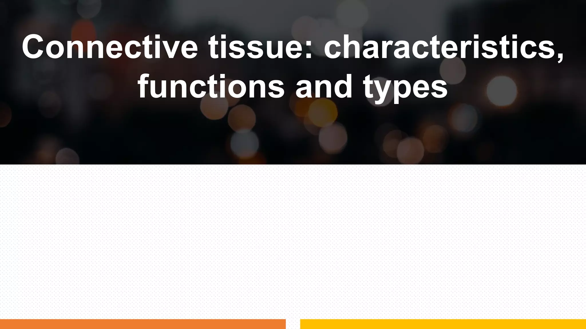 Connective tissue | PPT