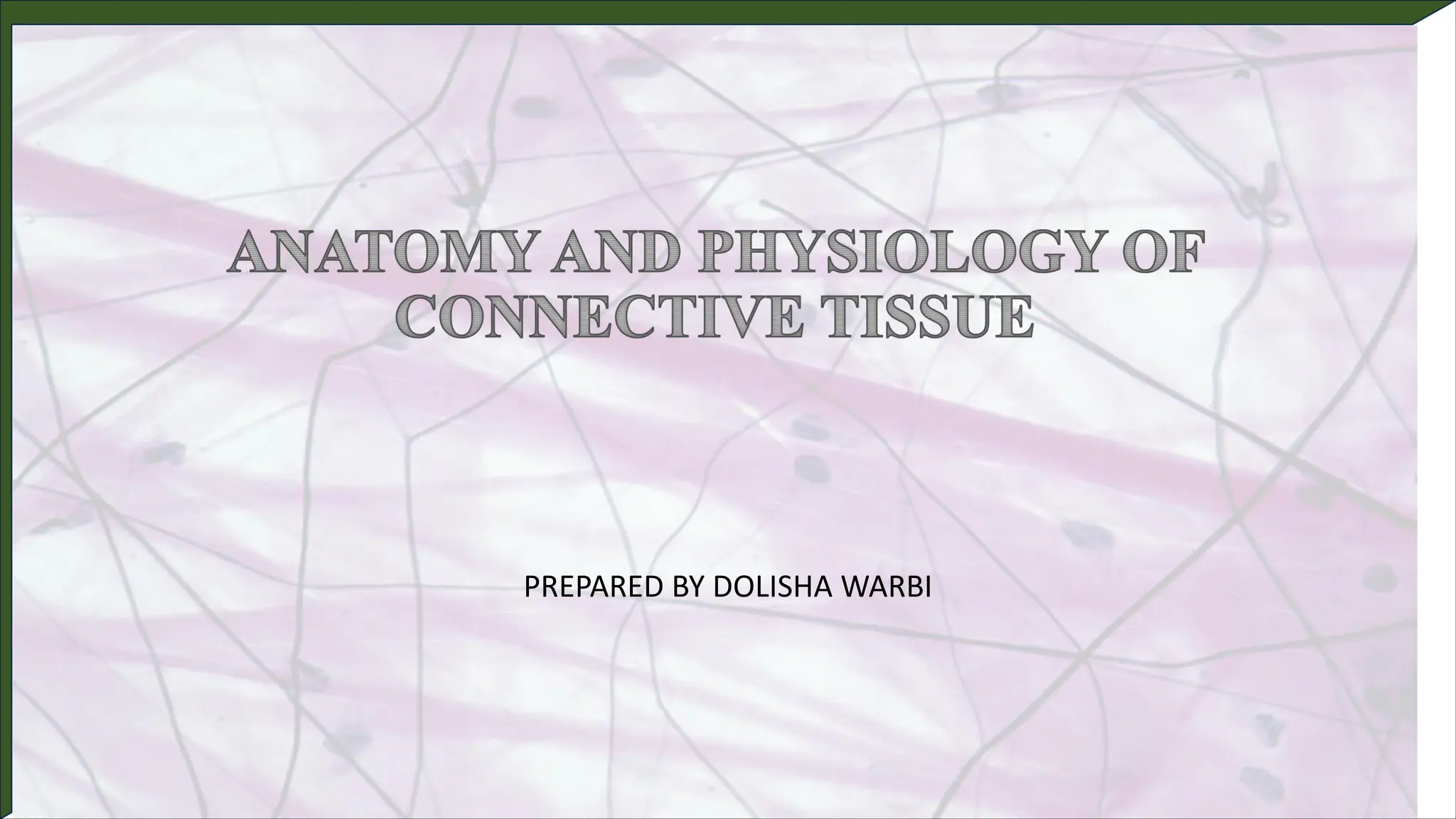 CONNECTIVE TISSUE (ANATOMY AND PHYSIOLOGY).pdf