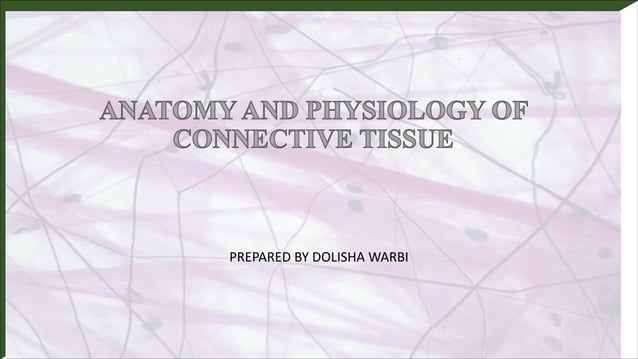 CONNECTIVE TISSUE (ANATOMY AND PHYSIOLOGY).pdf