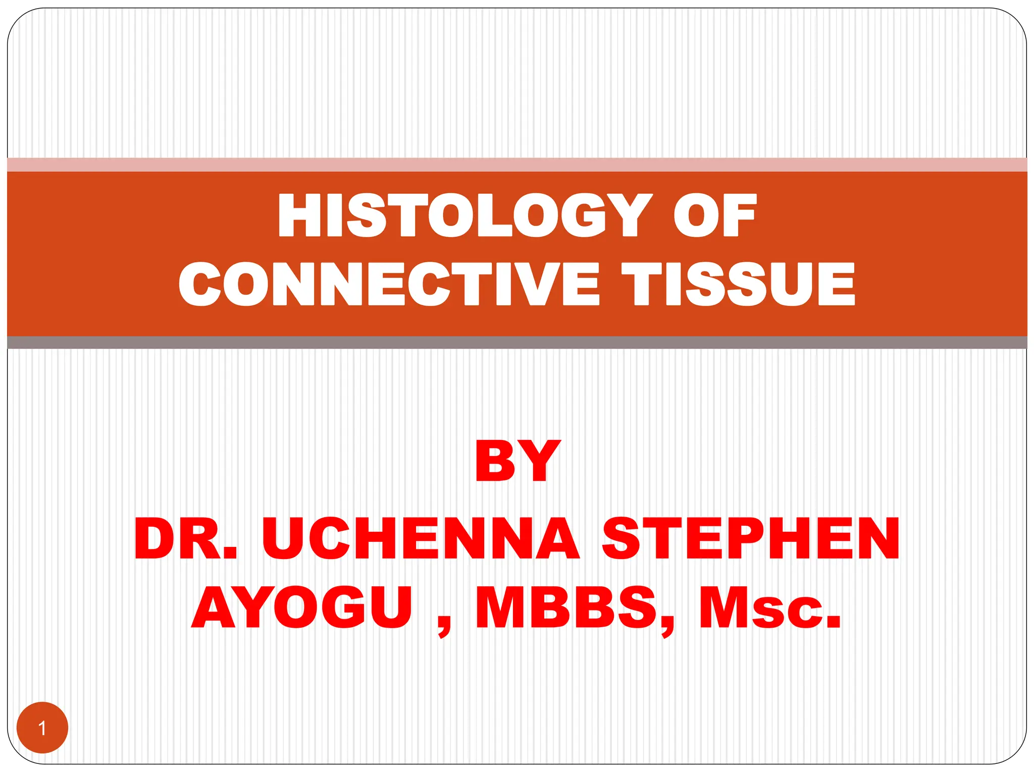 HISTOLOGY OF CONNECTIVE TISSUE IN ANATOMY | PPTX