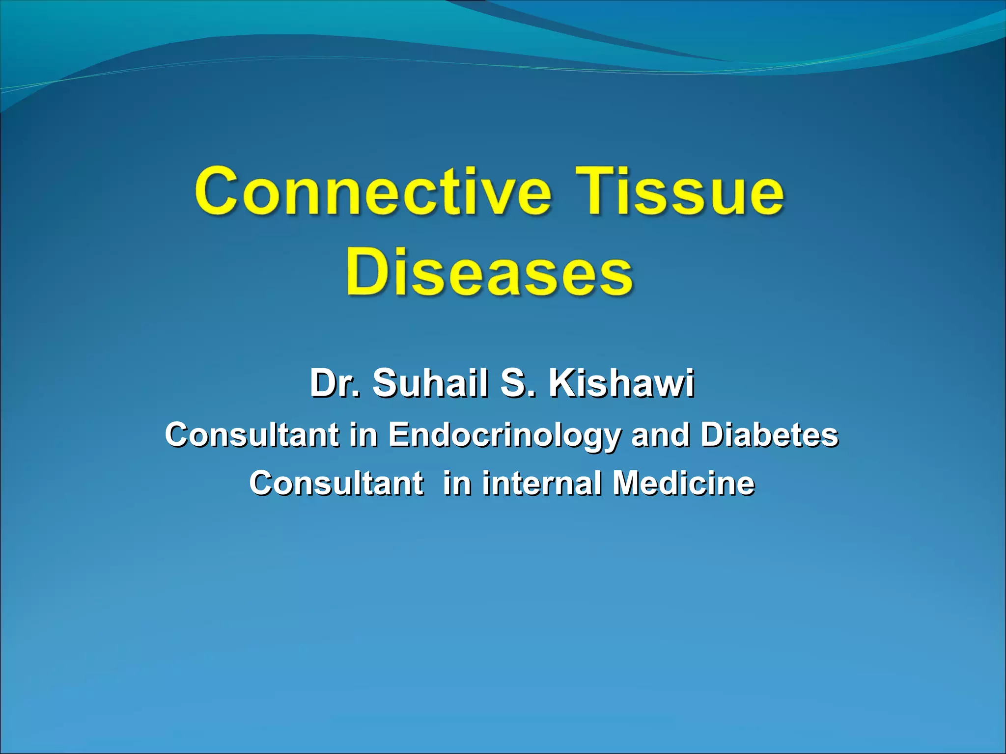 Connective Tissue Diseases 7 Ppt
