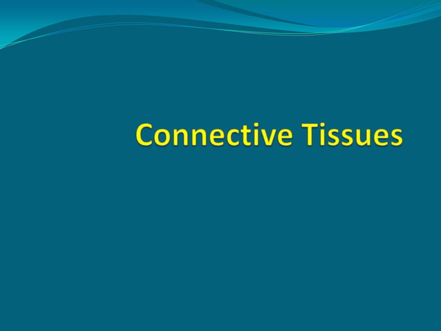 Connective tissues | PPTX