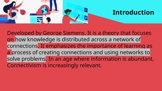 Connectivism Learning Theory Siemens Downes.pptx