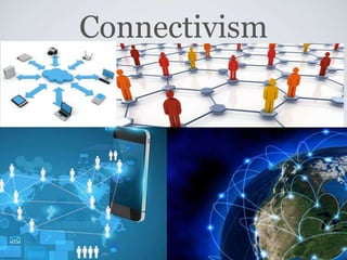 Connectivism ss | PPTX
