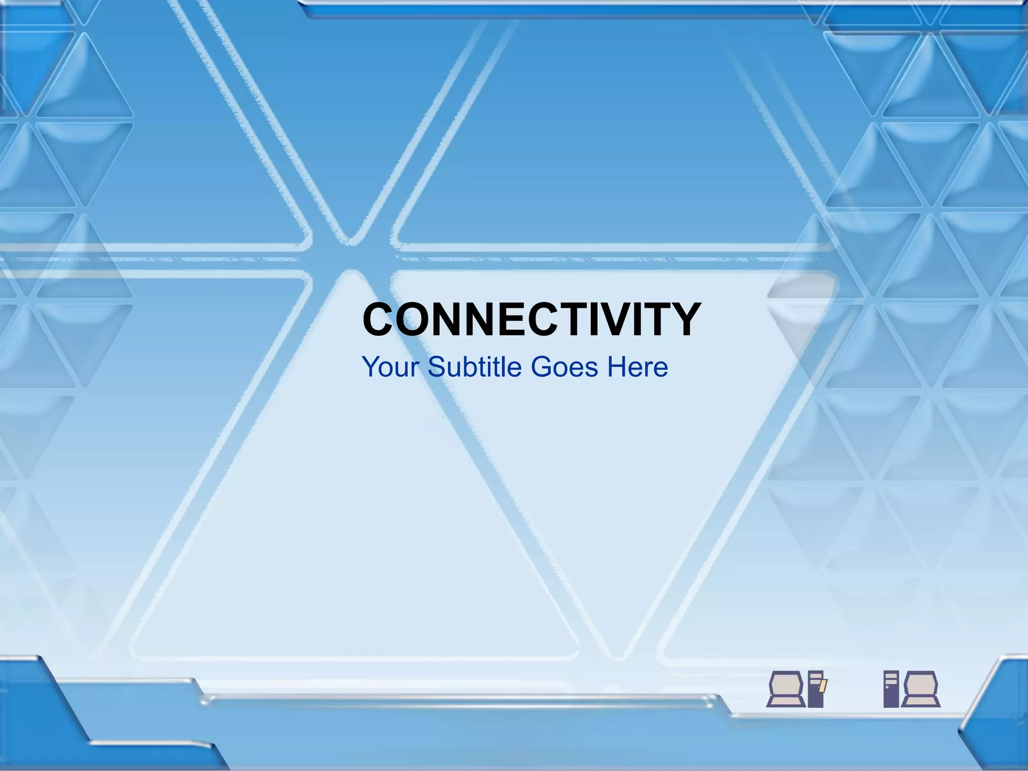 Connectivity | PPT