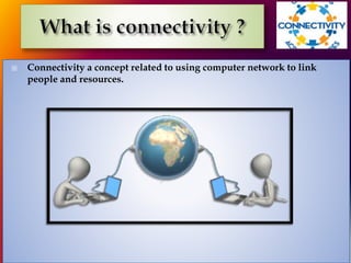 Connectivity | PPTX