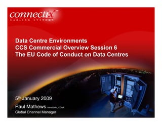 Connectix Commercial Overview Dc Session 6 The European Code Of Conduct ...