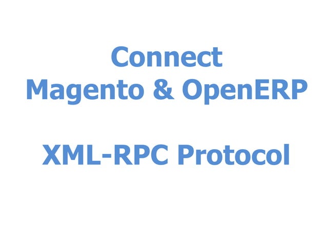 Connect Magento & OpenERP | PPT