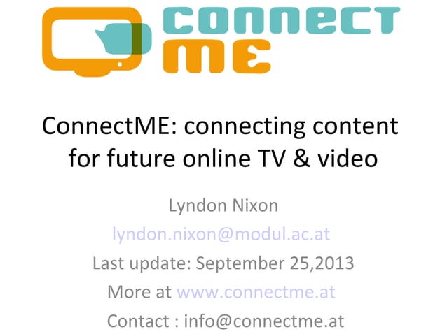 ConnectME: connecting content for future TV & video | PPT | Web ...