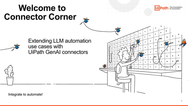 Connector Corner: Extending LLM automation use cases with UiPath GenAI connectors | PDF