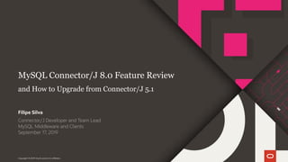 MySQL Connector/J Feature Review and How to Upgrade from Connector/J 5. ...