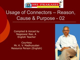 Connectors reason, cause & purpose - 02 | PPT