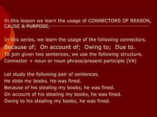 Connectors reason, cause & purpose - 02 | PPT