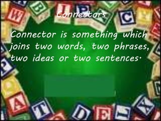 Connectors in english grammer | PPTX