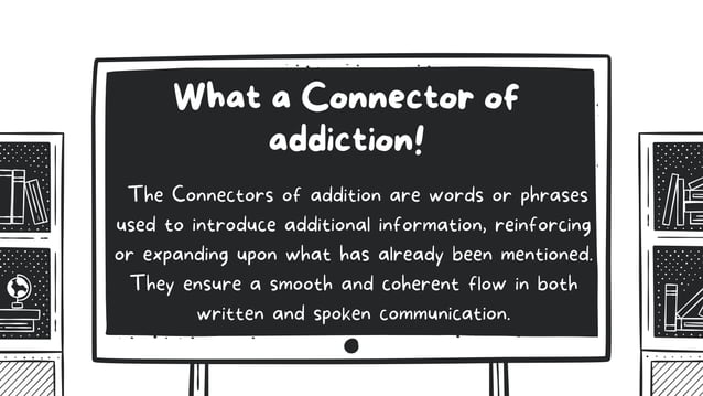 the CONNECTORS OF ADDITION for esl students | PDF
