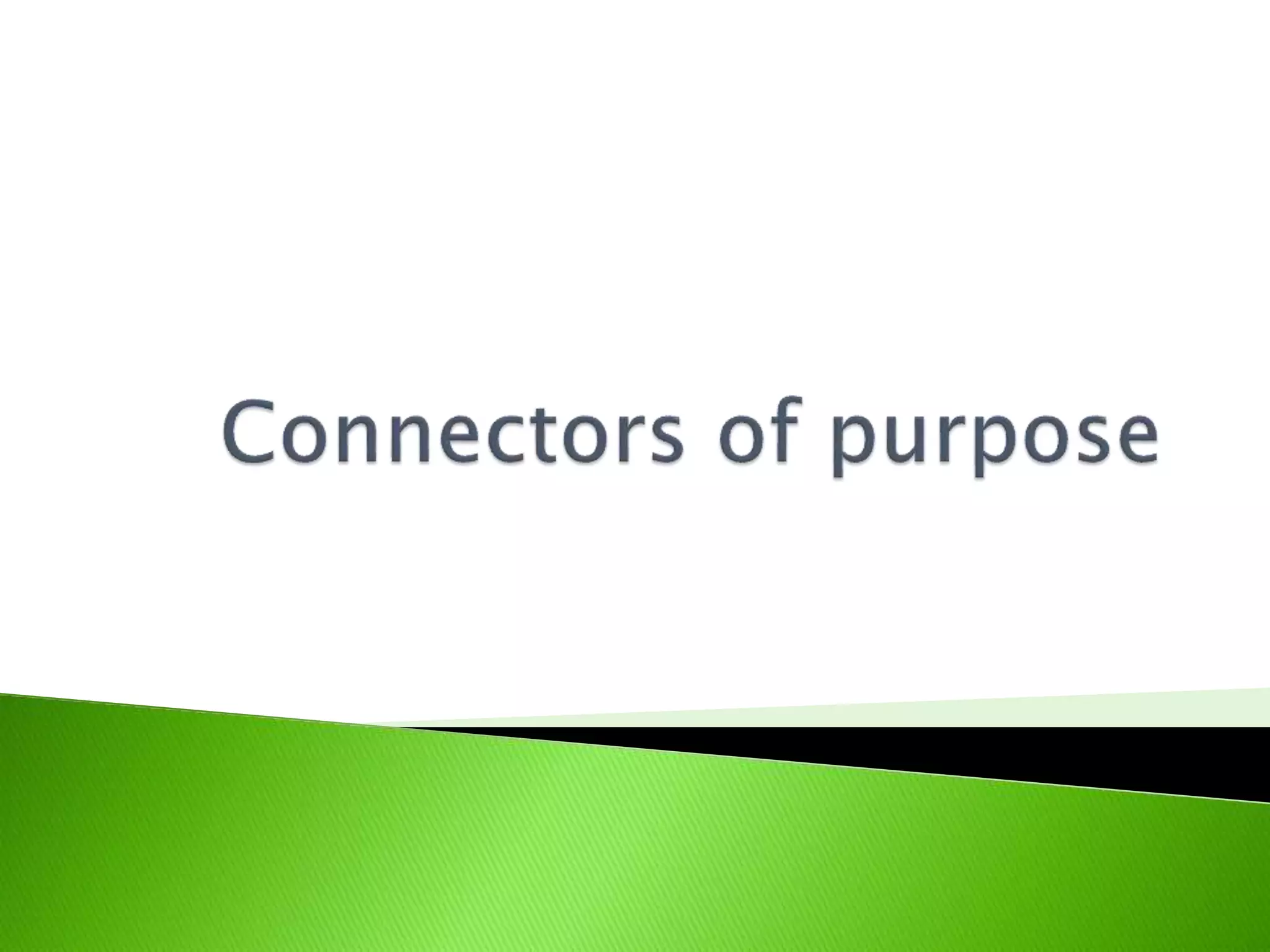 Connectors of purpose | PPTX