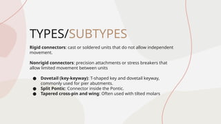 Connectors in Fixed Prosthodontics DENTISTRY | PPTX