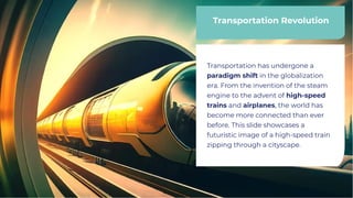 connect the role of means of transport and communication in the process ...