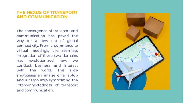 connect the role of means of transport and communication in the process ...