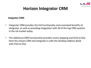 ConnectXions Horizon Hosted Telephony Integration Overview | PPTX