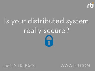 Is your distributed system secure? | PPT
