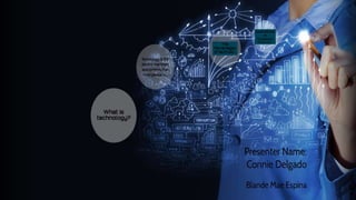 Connie delgado | PPTX | Technology & Computing