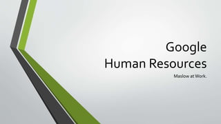 Google Human Resources | PPT