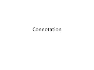 Connotation and Denotation | PPTX