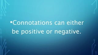 CONNOTATION AND DENOTATION.pptx