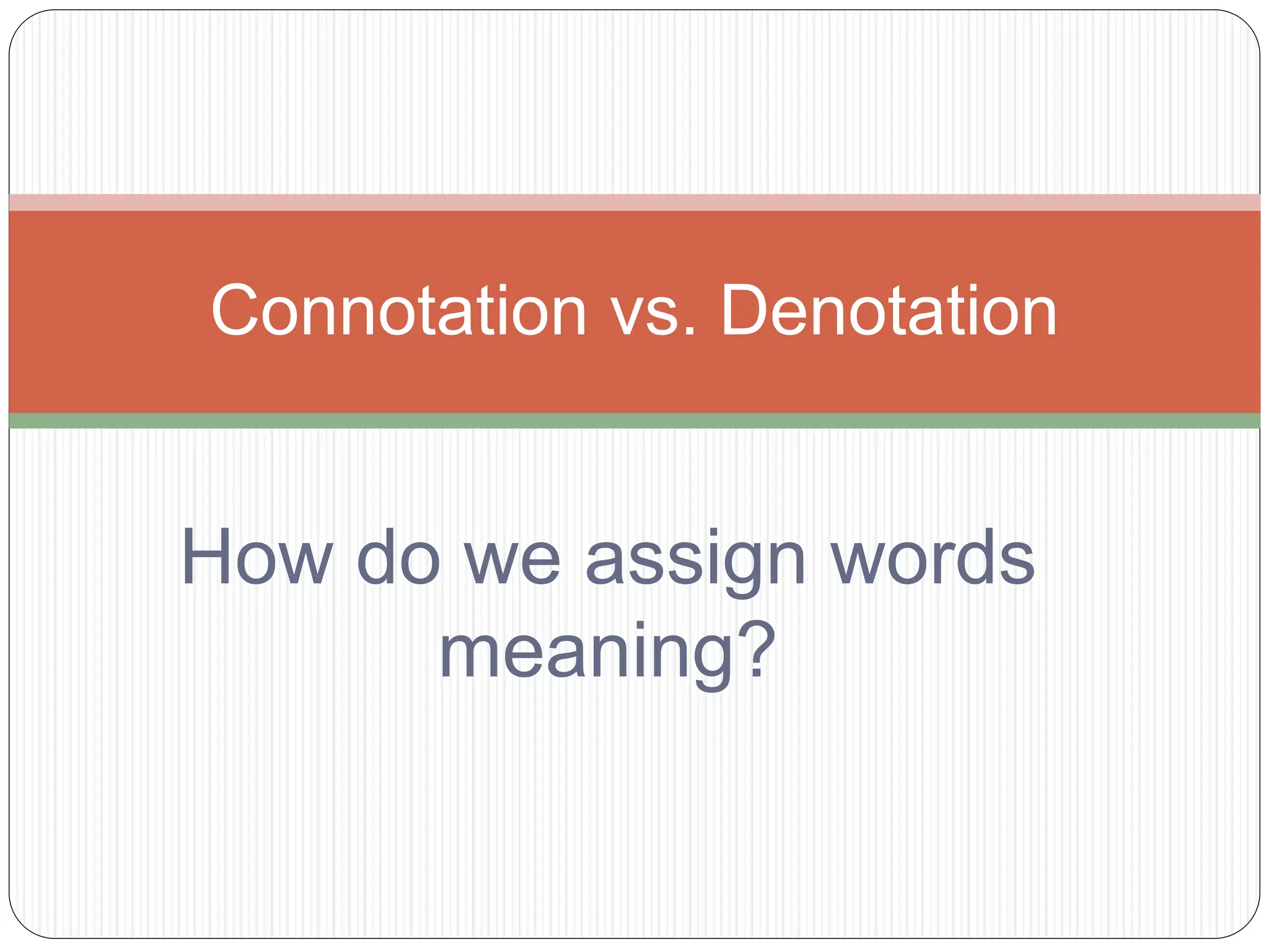 connotation_versus_denotation Slide show | PPT