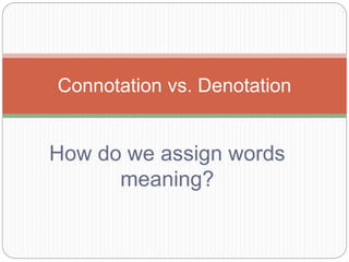 connotation_versus_denotation Slide show | PPT