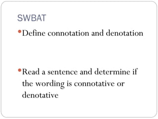 Connotation versus Denotation ...
