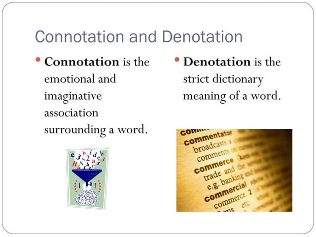 Connotation versus Denotation.pptklsdnauihsduiwhedbUIASHDKSBUHEUYR73GHBDid | PPT