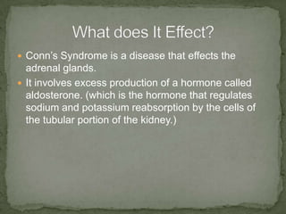 Conn’s syndrome group project | PPTX