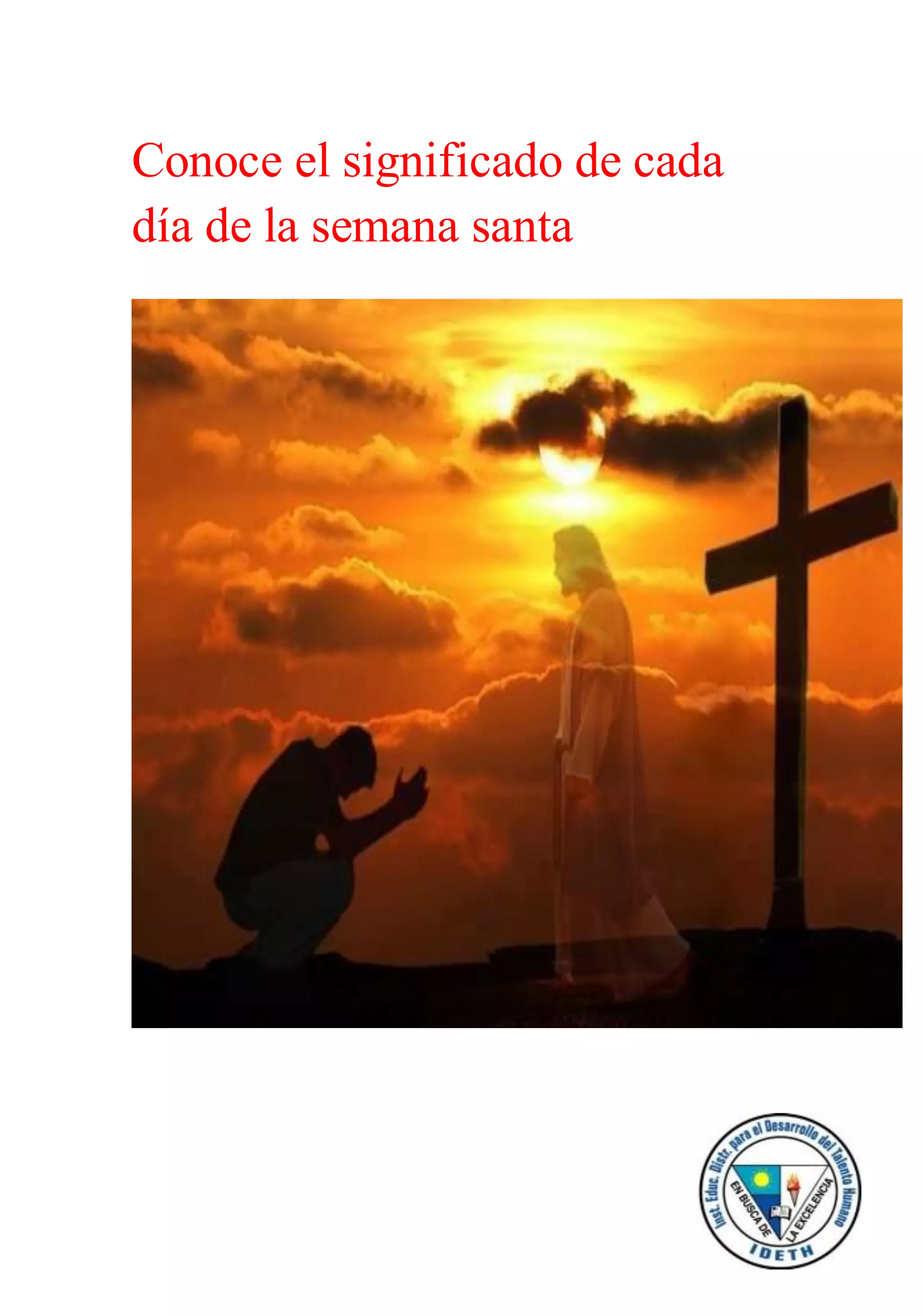 Conoce el significado de cada día de la semana santa | PDF