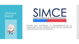 Conociendo la Prueba SIMCE.pptx