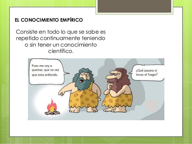 EN QUE CONSISTE EL CONOCIMIENTO EMPIRICO ️ Mentalidad Humana