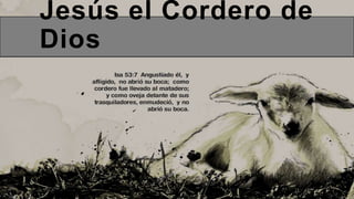 Conozcamos a jesús el cordero de dios | PPTX