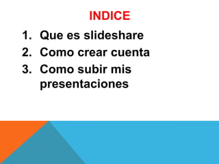 Conozcamos slideshare | PPT