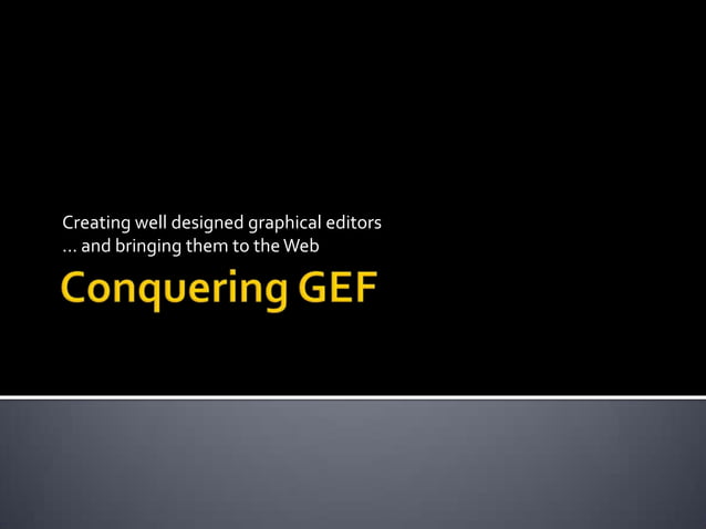 Conquering Gef Part2: Building graphical web-apps with Eclipse | PPTX